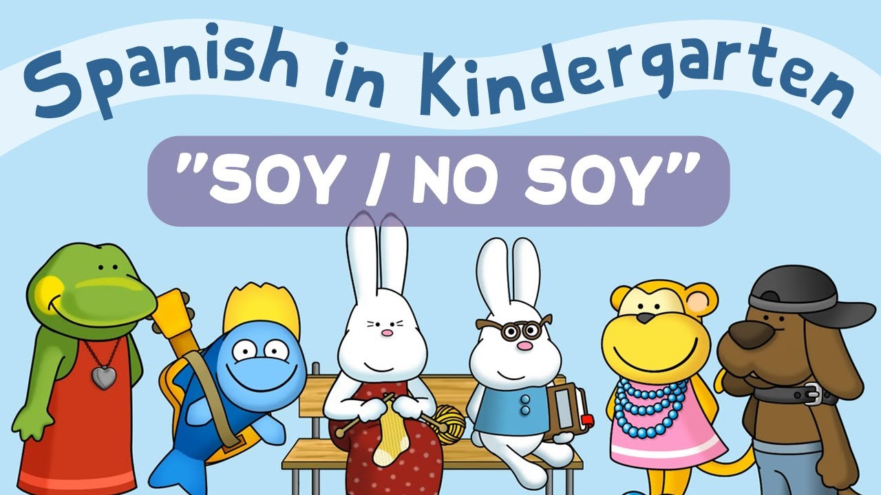 Kindergarten Spanish Class Soy No Soy Starting Spanish In kindergarten-spanish-class-soy-no-soy-starting-spanish-in