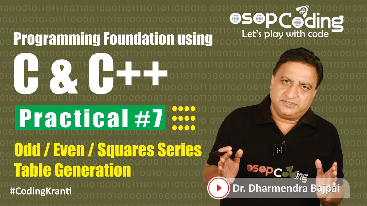 #Practical7 - Squares Series | Even or Odd | Table Generations | C/C++ ...