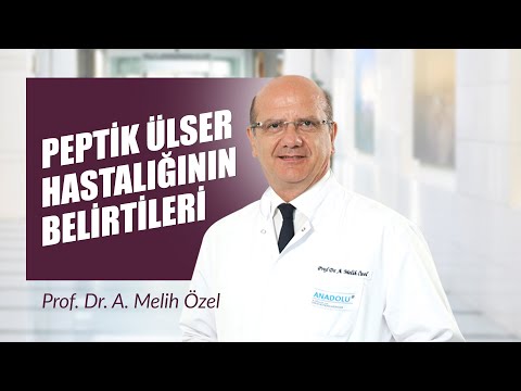 Peptik Ülser Hastalığının Belirtileri - Prof. Dr. A. Melih Özel