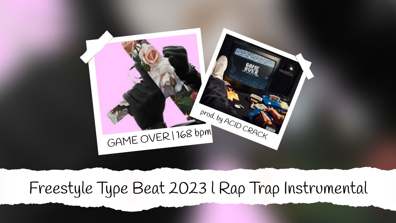 [FREE] Freestyle Type Beat 2023 - "GAME OVER" l Free Type Beat 2023 l ...