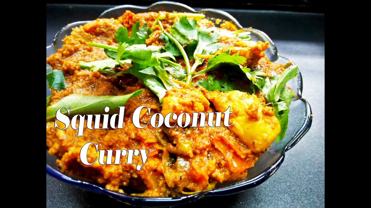Squid Coconut Curry Recipe | Koonthal Coconut Curry Recipe | South ...