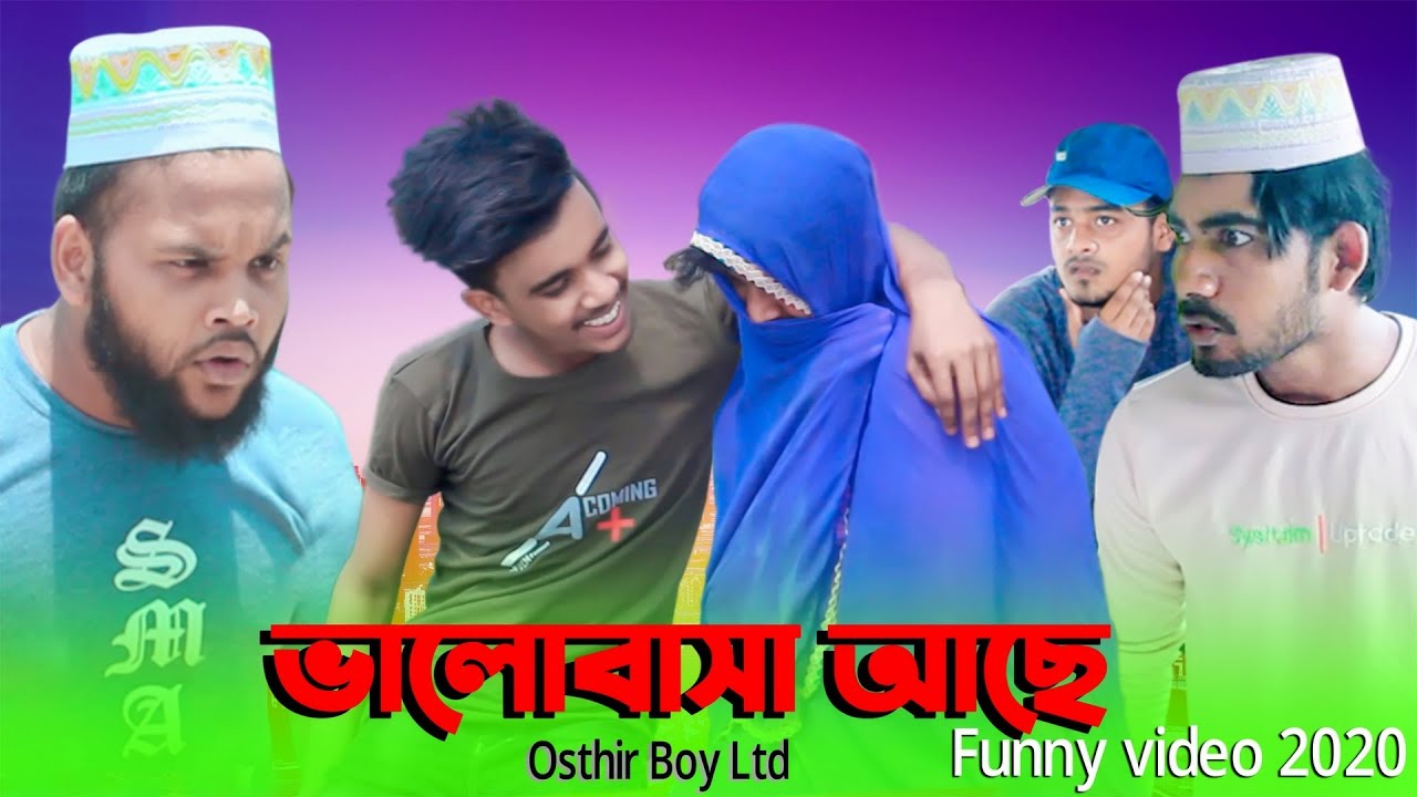 Valobasha Ache || ভালোবাসা আছে || New Funny video 2020 || Osthir Boy Ltd || Sk Srabon || New ...