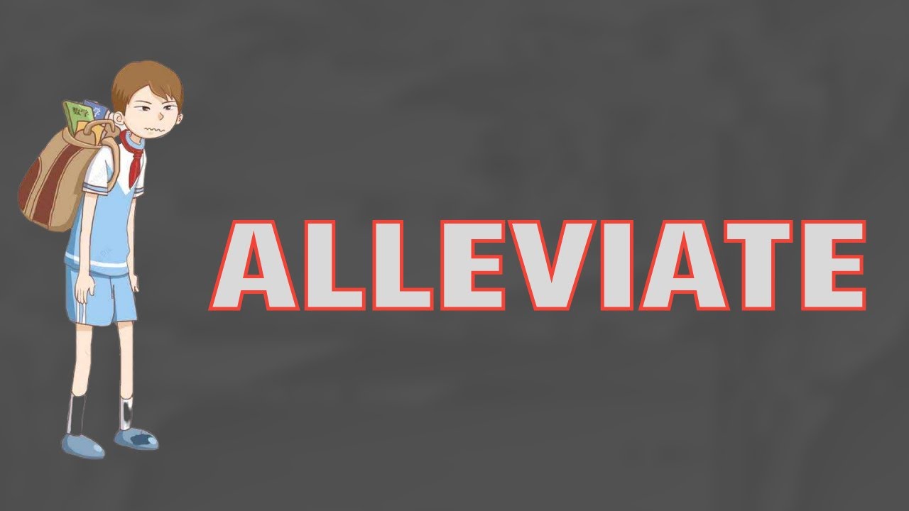 What Does ALLEVIATE Means Meanings And Definitions With Example In