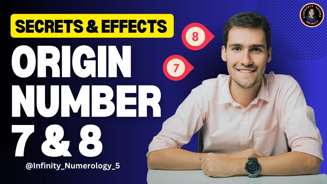 Origin Number 7 and 8 Numerology @Infinity_Numerology_5 - YouTube