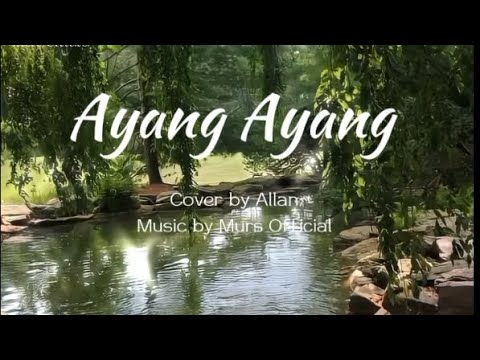Ayang Ayang Lyrics/By Allan - YouTube