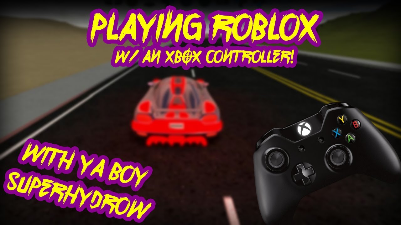 SuperHydrow Playing Roblox w/ an XBox Controller! - YouTube