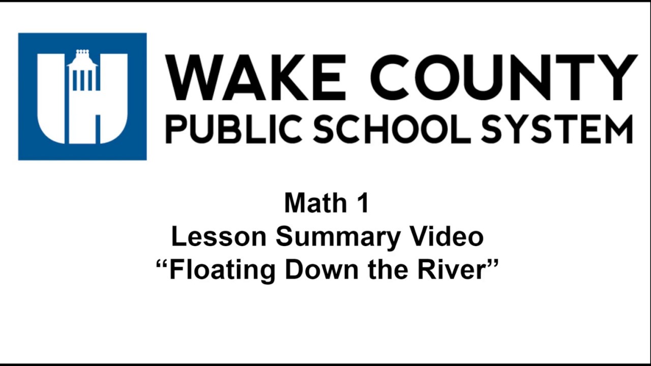 Math 1 Unit 3 Lesson 2 Floating Down a River Summary Video - YouTube