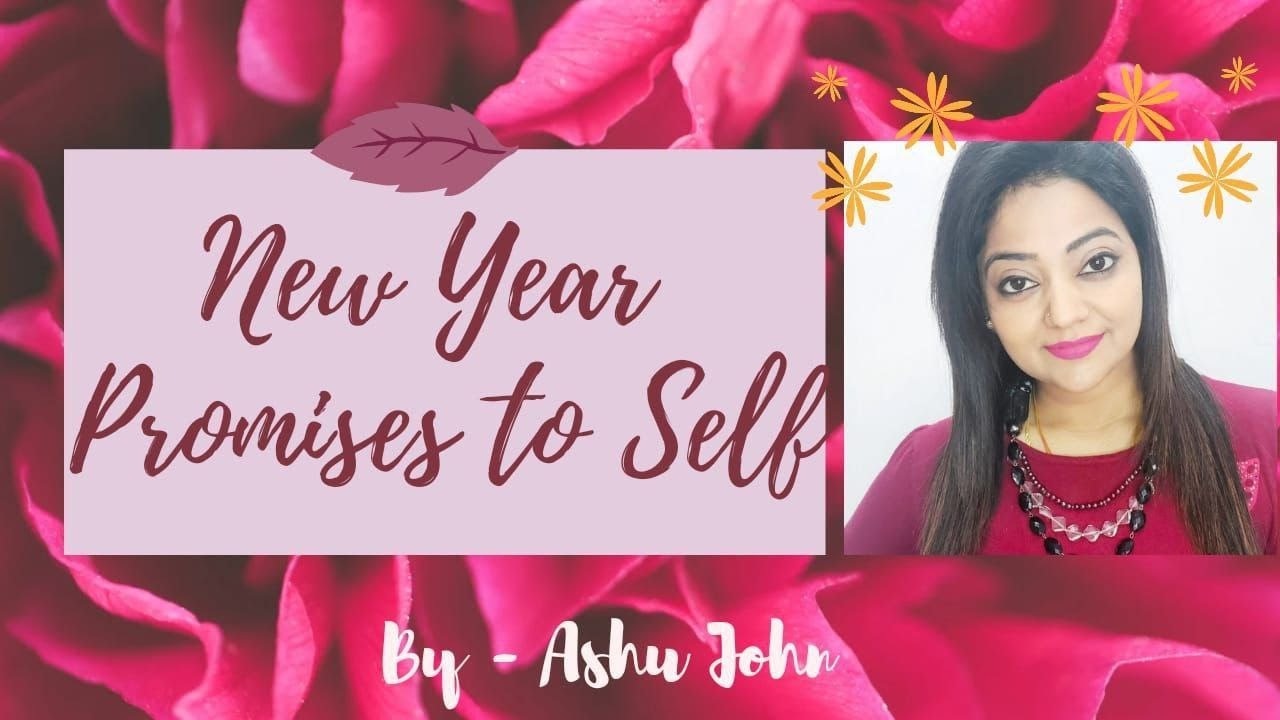 New Year Promises to Self- Motivational Edu- Ashu John - YouTube
