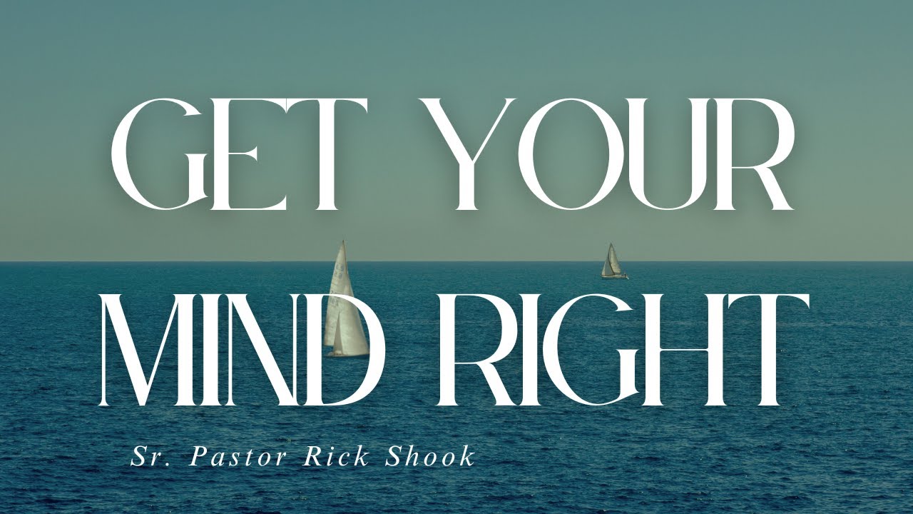 Get Your Mind Right 10-20-24 - YouTube