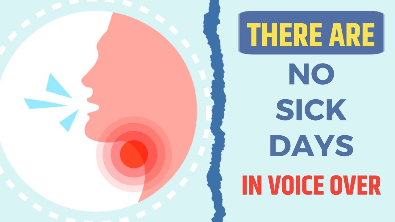 There are No Sick Days in Voice Over - YouTube