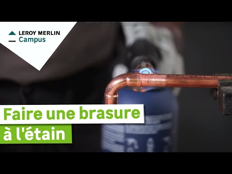 Comment faire une brasure à l'étain ? Leroy Merlin