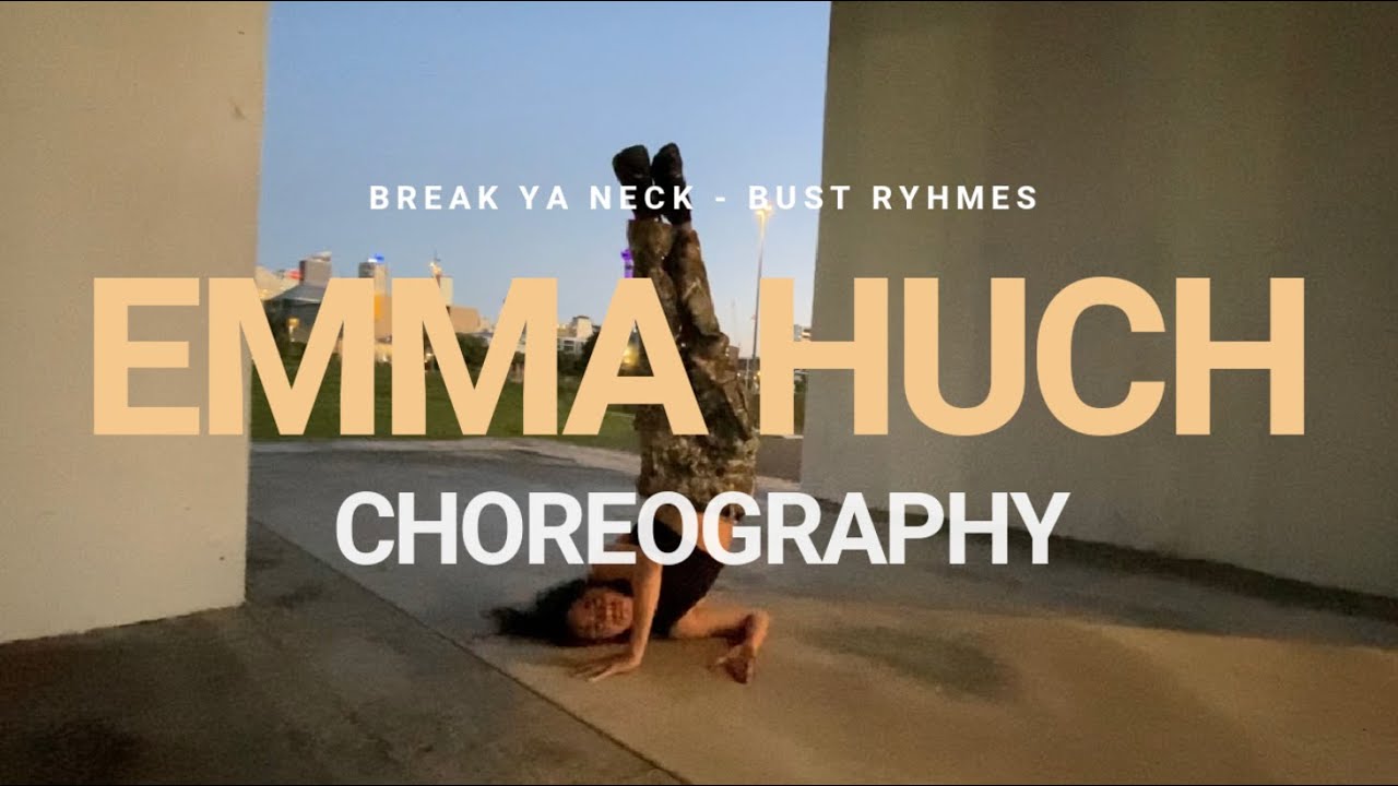 Emma Huch | BREAK YA NECK - Busta Ryhmes - YouTube