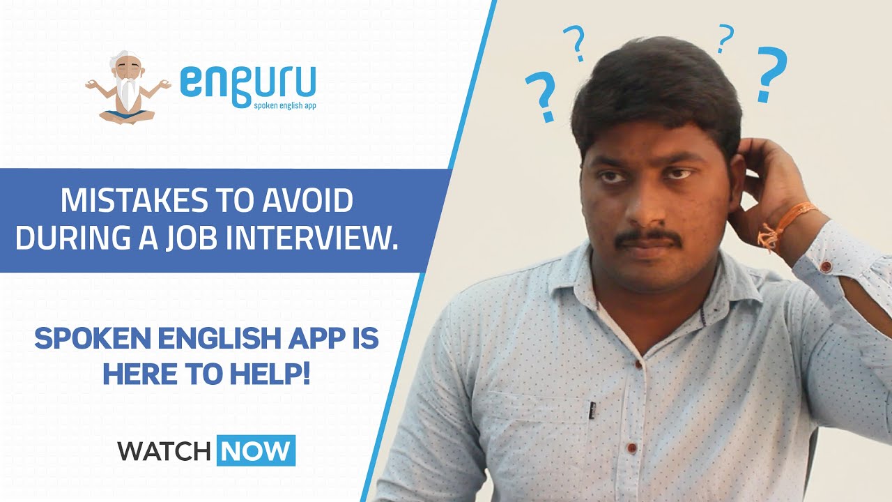Mistakes to avoid during a job interview - Enguru - Spoken English App ...