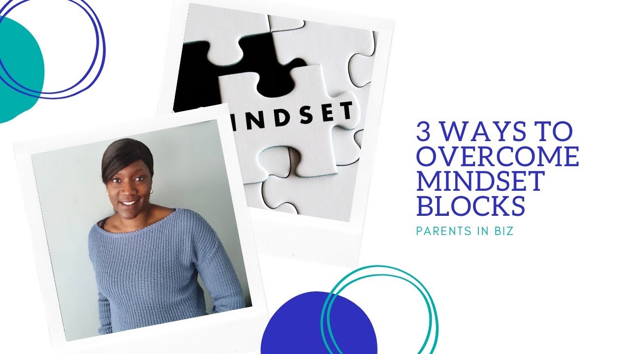 3 Ways to overcome mindset blocks - YouTube