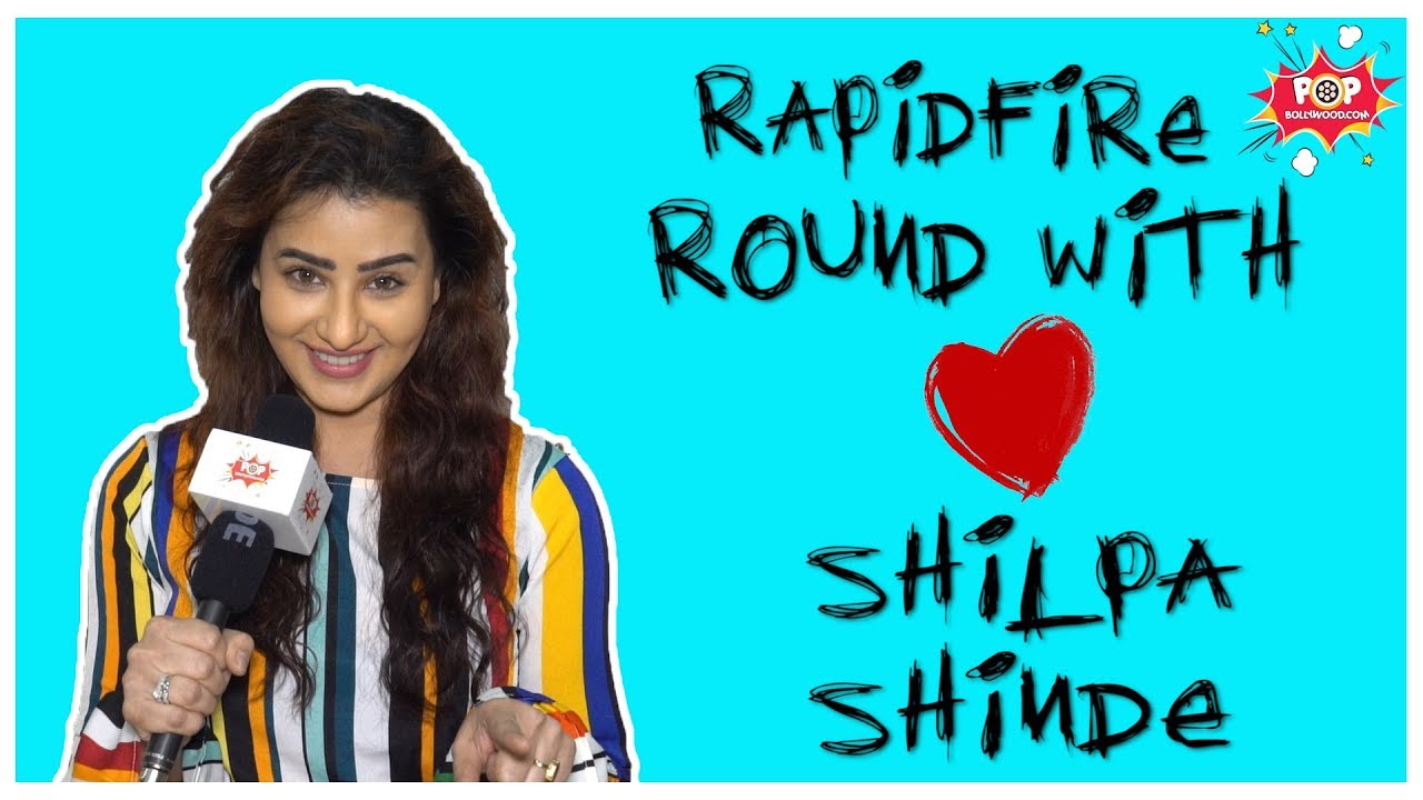 SHILPA SHINDE | Rapidfire Round | BIGG BOSS WINNER #ShilpaShinde - YouTube