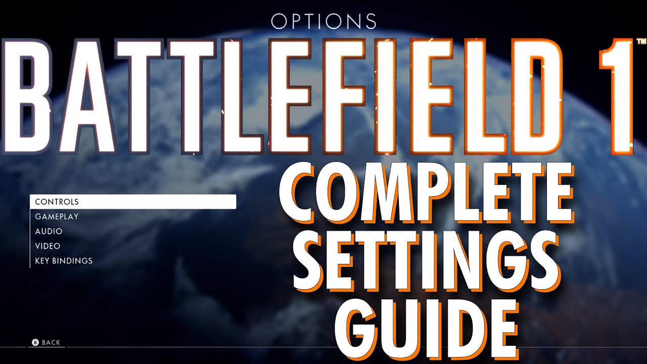 The Long Awaited Settings Video - Battlefield 1 Settings Guide - YouTube