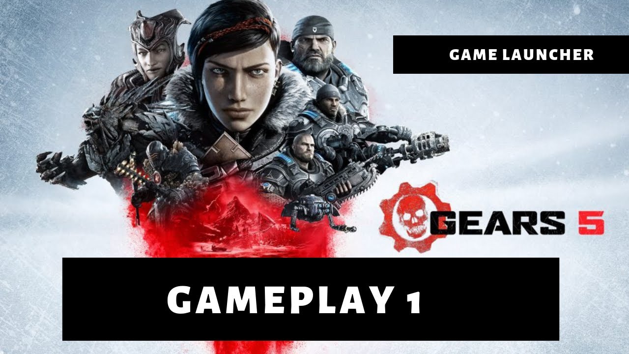 Gears 5 Walkthrough Gameplay Part 1 - Game Launcher - YouTube