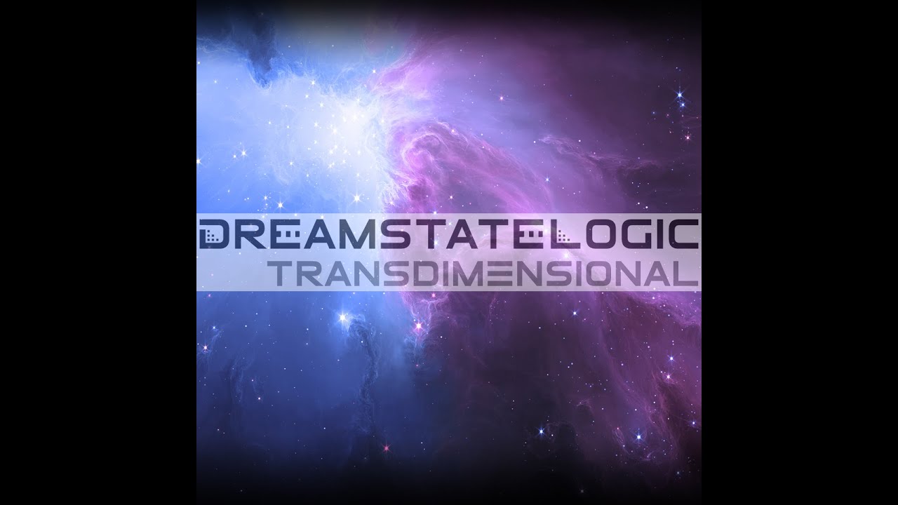 Dreamstate Logic - Transdimensional (Single) - YouTube