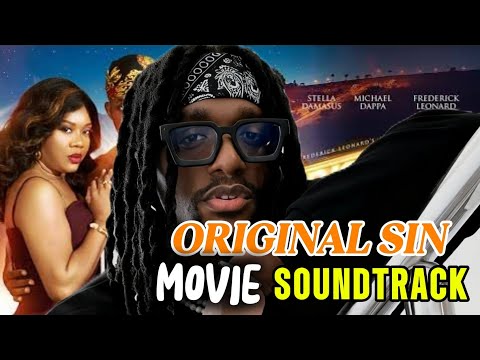 ORIGINAL SIN MOVIE SOUNDTRACK | NIGERIAN |