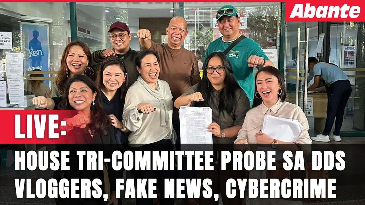 LIVE: House tri-committee probe sa DDS vloggers, fake news, cybercrime ...