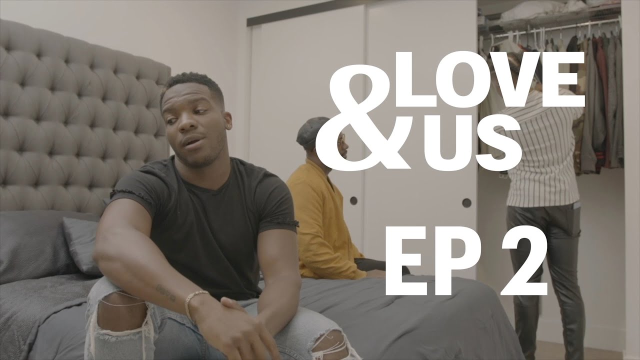 Love & Us - Episode 2 - "Love & The Pursuit" - YouTube