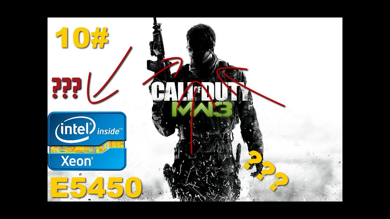 COD Mw3 Intel Xeon E5450 10# - YouTube