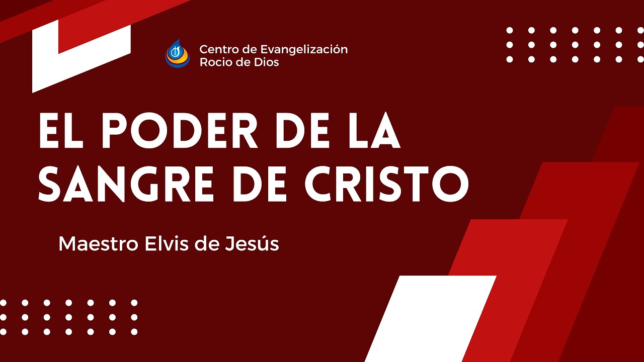 El Poder de la Sangre de Cristo | Maestro Elvis de Jesús | Rocío de ...