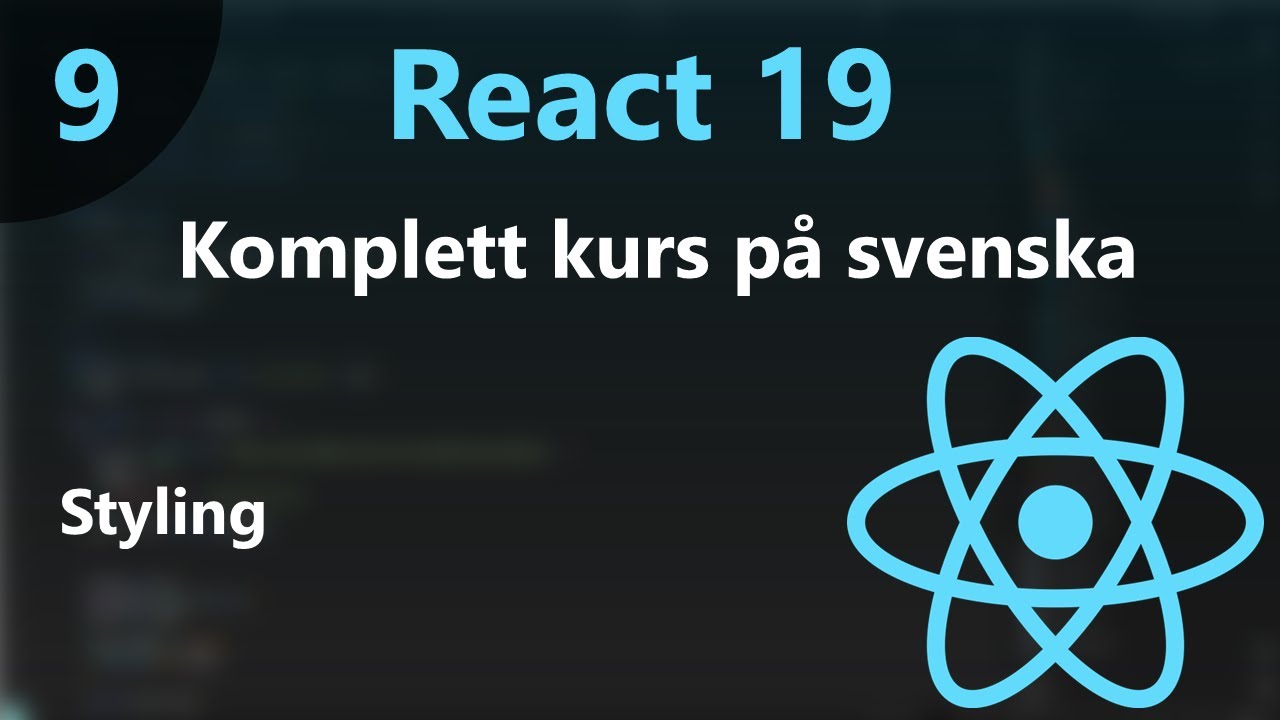9. React 19 - Styling: Så stylar du dina komponenter - YouTube