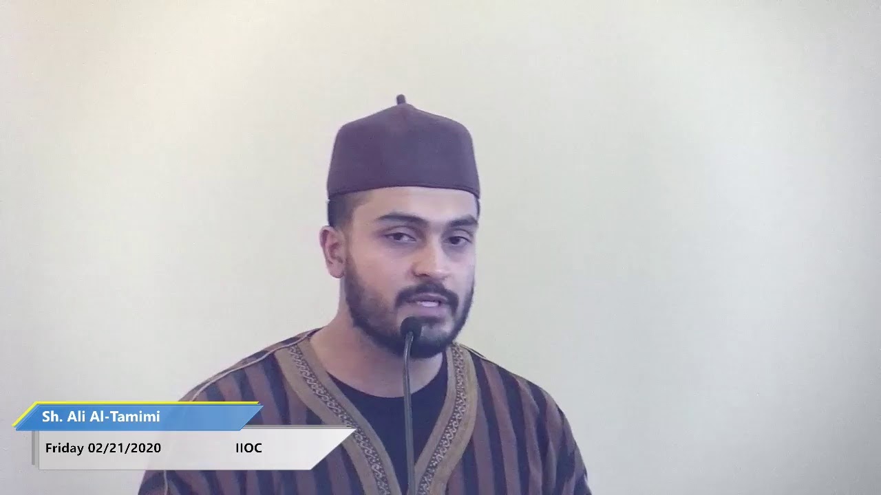 Khutbah by Shaykh Ali Al-Tamimi on February 21, 2020 - YouTube