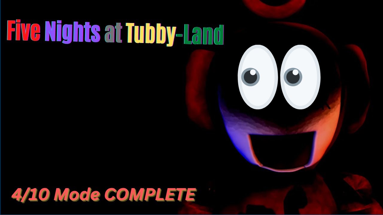 Five Nights at Tubby-Land 2.0 | 4/10 Mode Complete - YouTube
