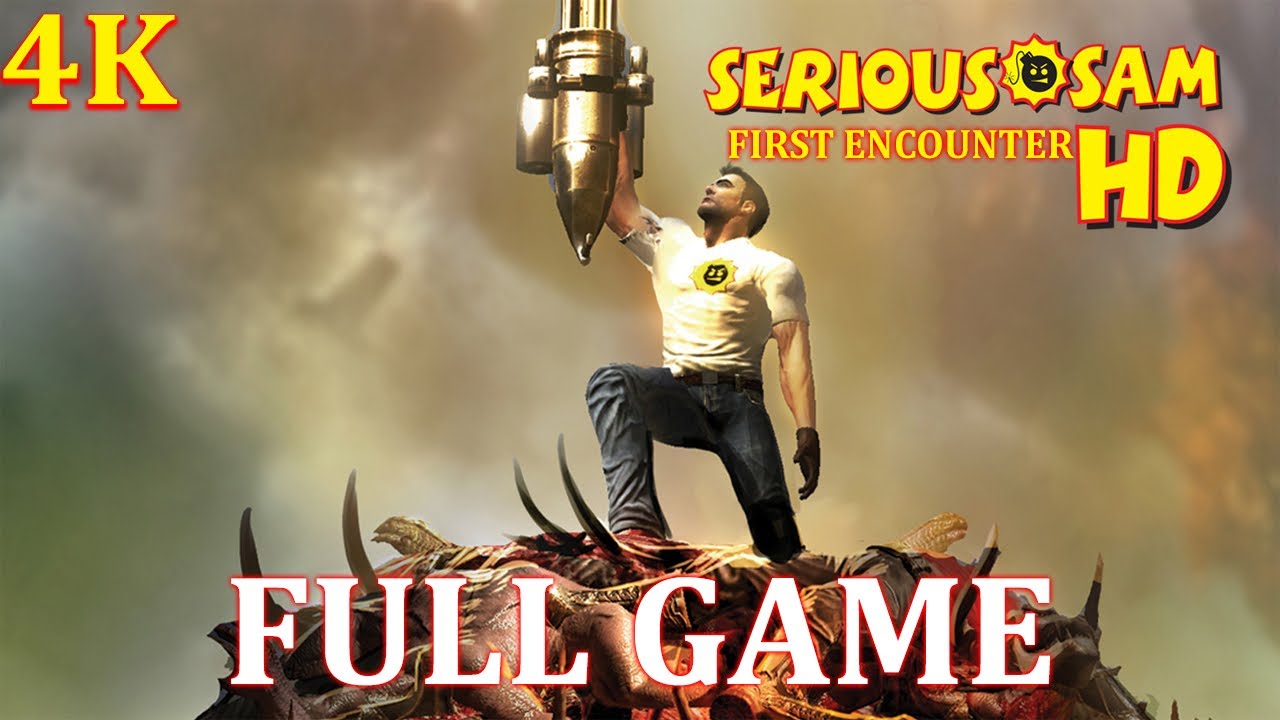 Serious Sam HD: The First Encounter - Full Game [4K 60FPS] - No ...