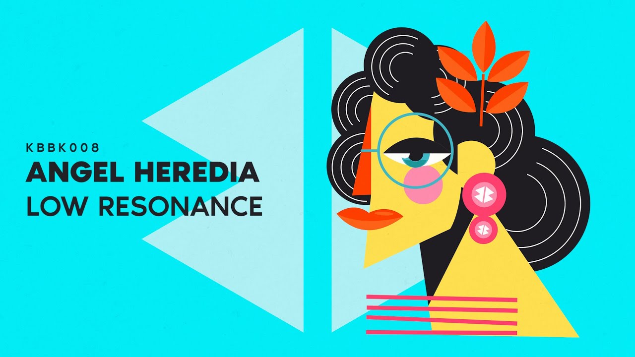 Angel Heredia - LOW RESONANCE (Original mix) - YouTube