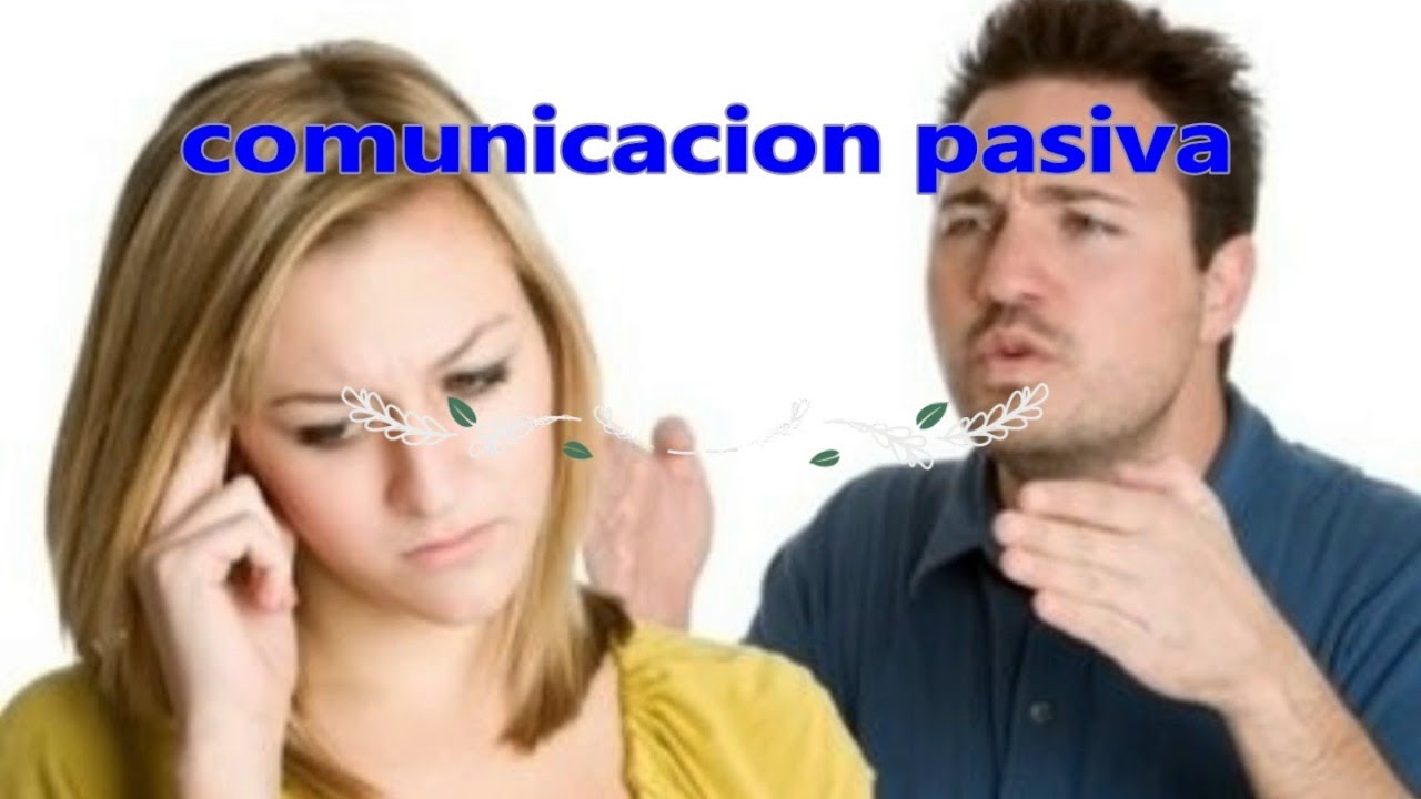 Comunicación Pasiva - YouTube