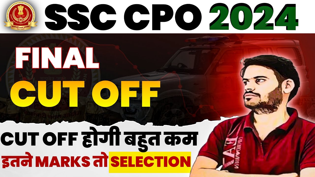 SSC CPO 2024 Final Expected Cut Off | SSC CPO 2024 Expected Cut Off ...