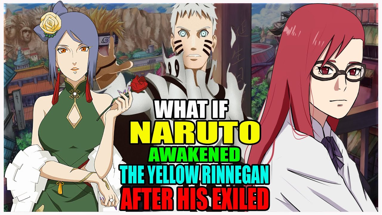 What If Naruto Awakened The Yellow Rinnegan After His Exiled END - YouTube