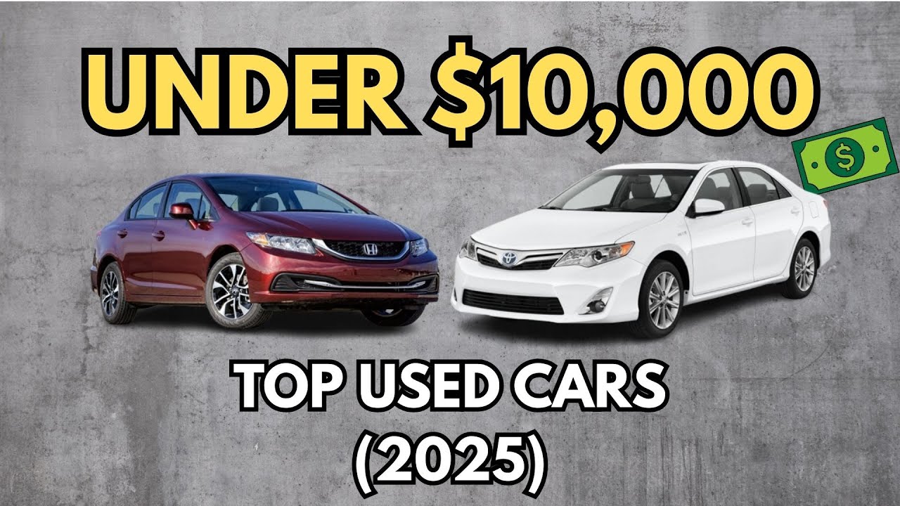 TOP 10 BEST USED CARS UNDER $10,000 IN 2025 | RELIABLE AND BUDGET ...