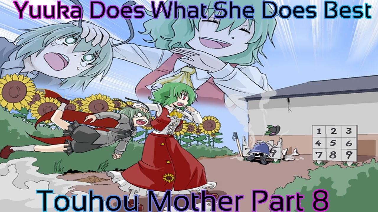 Touhou Mother Part 8 (Yuuka Does What She Does Best) - YouTube