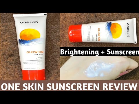 Oneskin Glow On Sunscreen Review Brightening + Hydrating SPF 60++ - YouTube