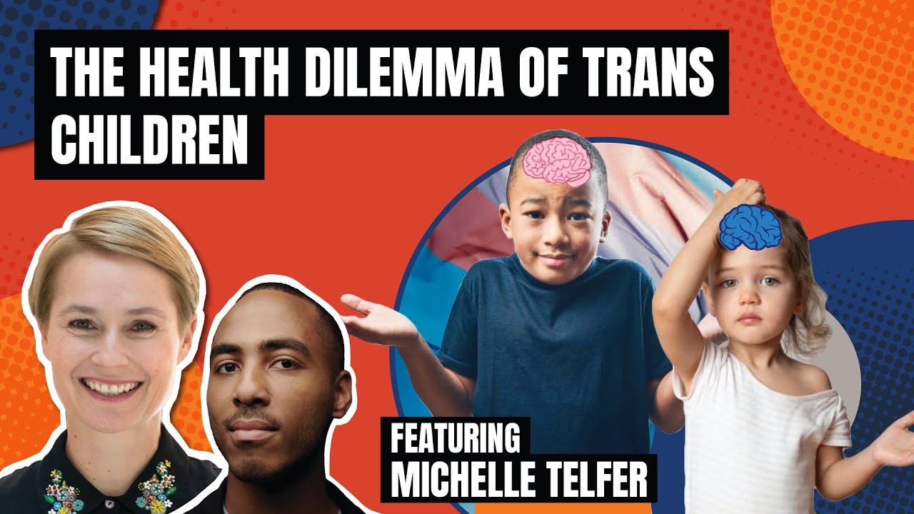 The Health Dilemma of Trans Children with Michelle Telfer [S2 Ep.41 ...
