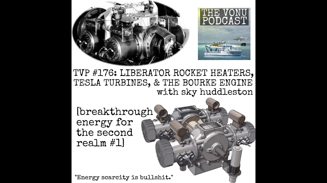 TVP #176: Liberator Rocket Heaters, Tesla Turbines, & The Bourke Engine ...