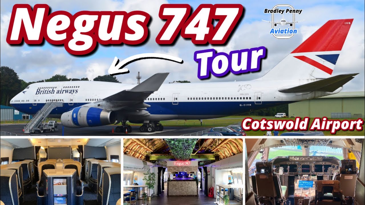 Negus 747 - British Airways Negus 747 Full Experience & Cotswold ...
