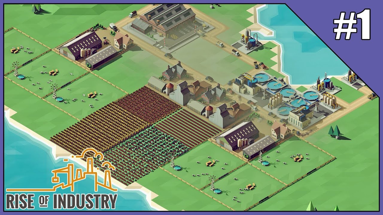 GETTING STARTED - Rise Of Industry Let's Play #1 - YouTube