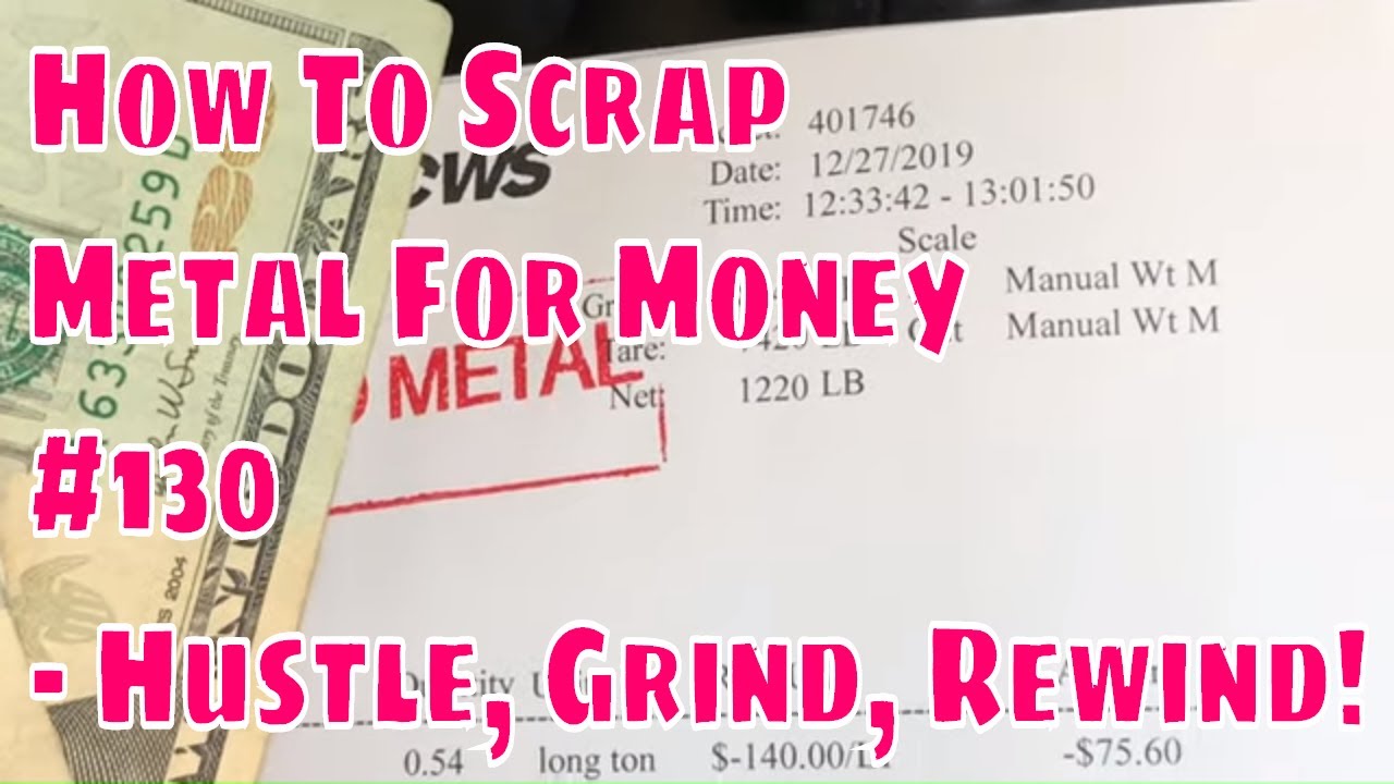 How To Scrap Metal For Money #130 - Hustle, Grind, Rewind! - YouTube