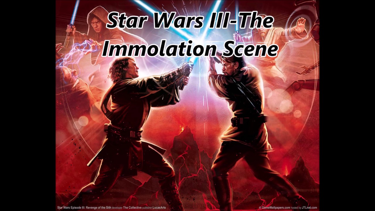 Star Wars Revenge of the Sith - The Immolation Scene - YouTube