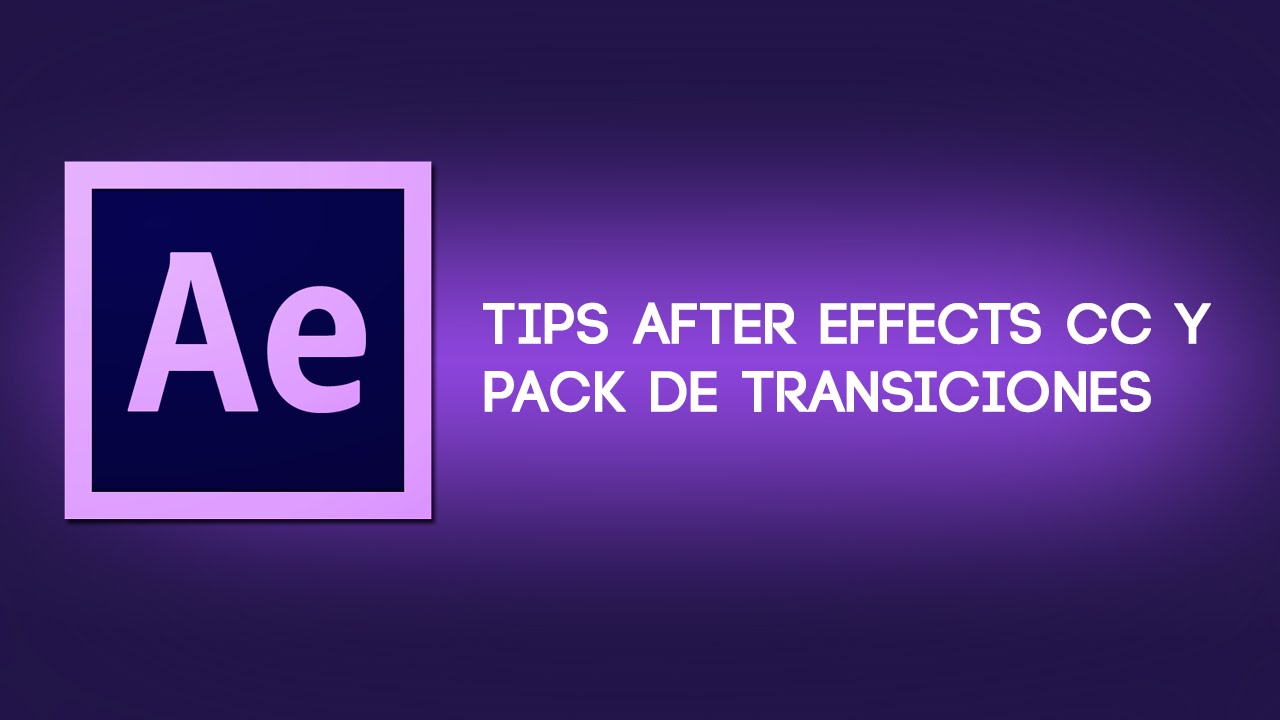 Tutorial After effects CS6 CC - Tips After Effects y Pack de transiciones - YouTube