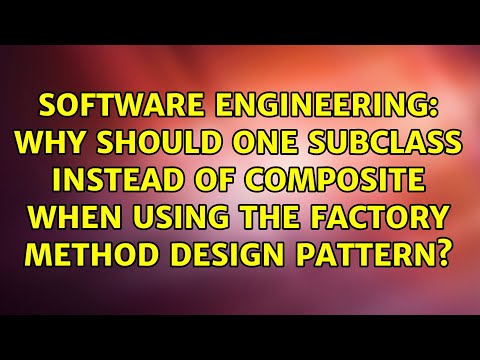 Why should one subclass instead of composite when using the Factory ...