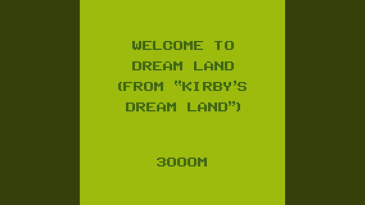 Welcome to Dream Land (From "Kirby's Dream Land") - YouTube