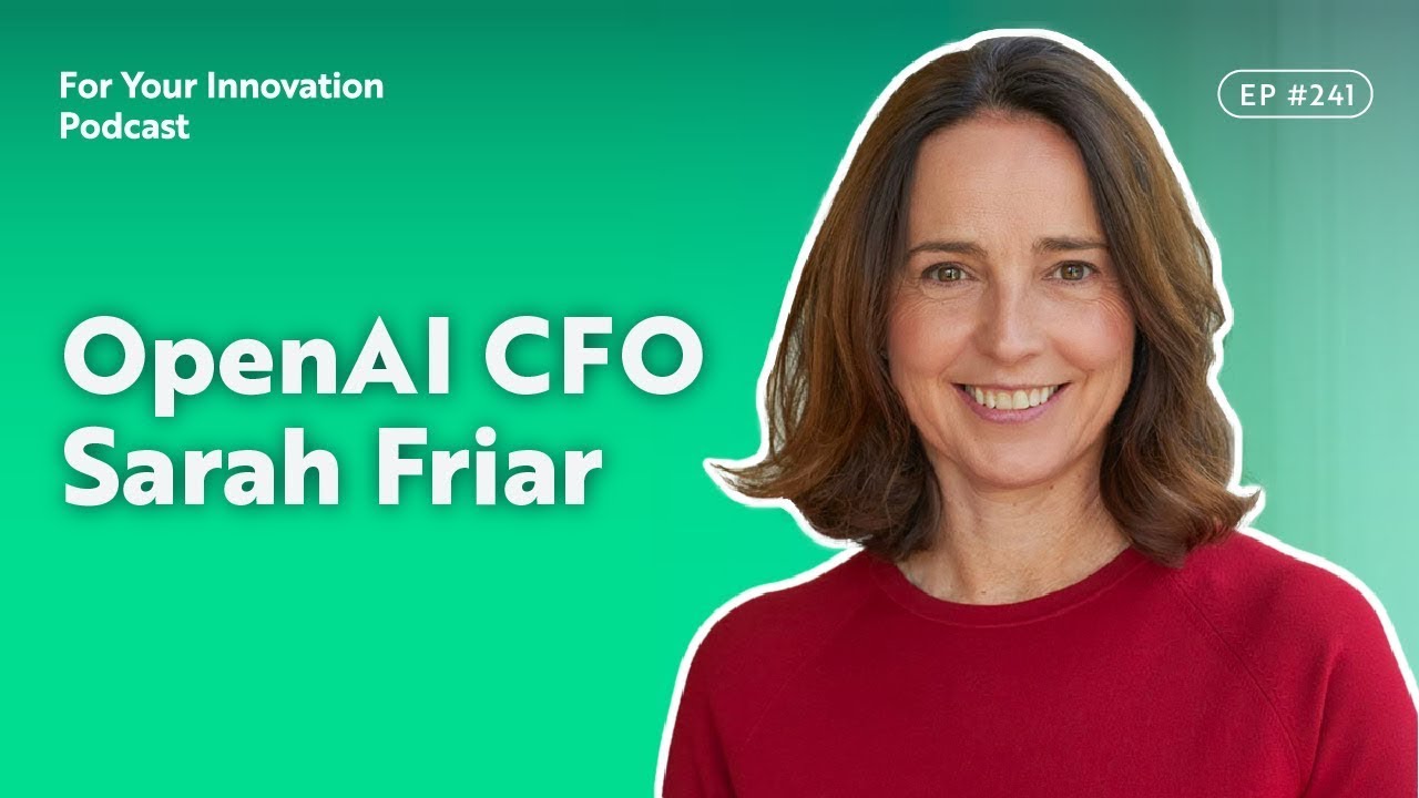 OpenAI CFO Sarah Friar on the race to build artificial general ...