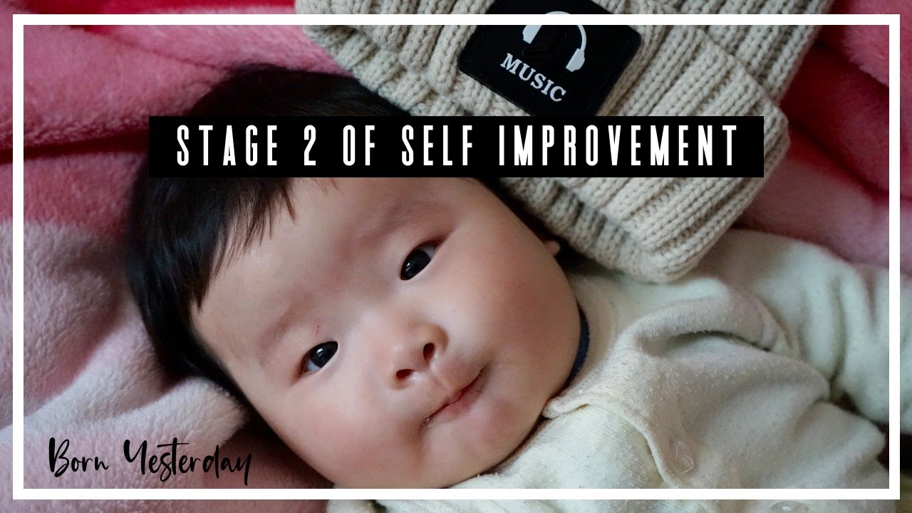Stage 2 Of Self Improvement (Baby phase) - YouTube