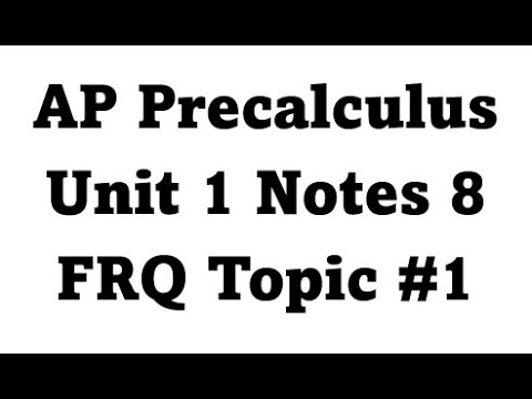 AP Precalculus Unit 1 Notes 8 - FRQ Topic 1 - YouTube